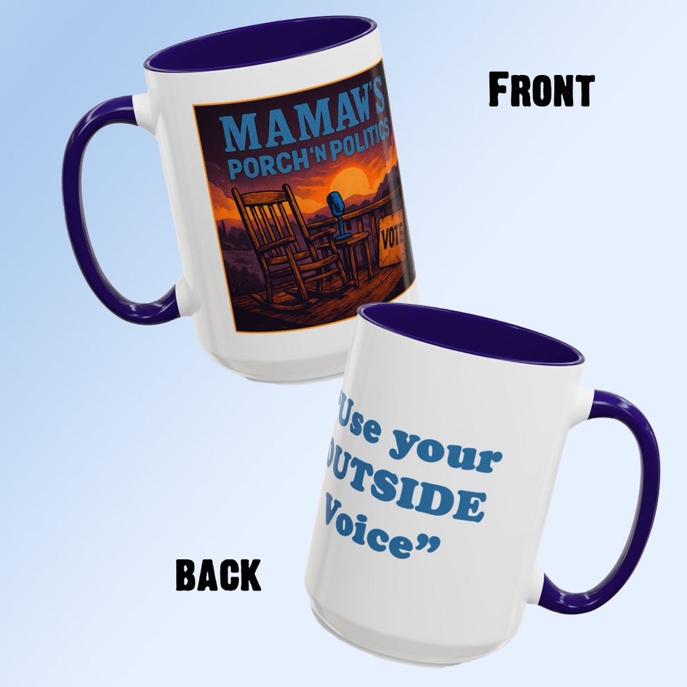 "Use your OUTSIDE voice" Mamaw's Porch N' Politics Mug – Artsie Aubrey's